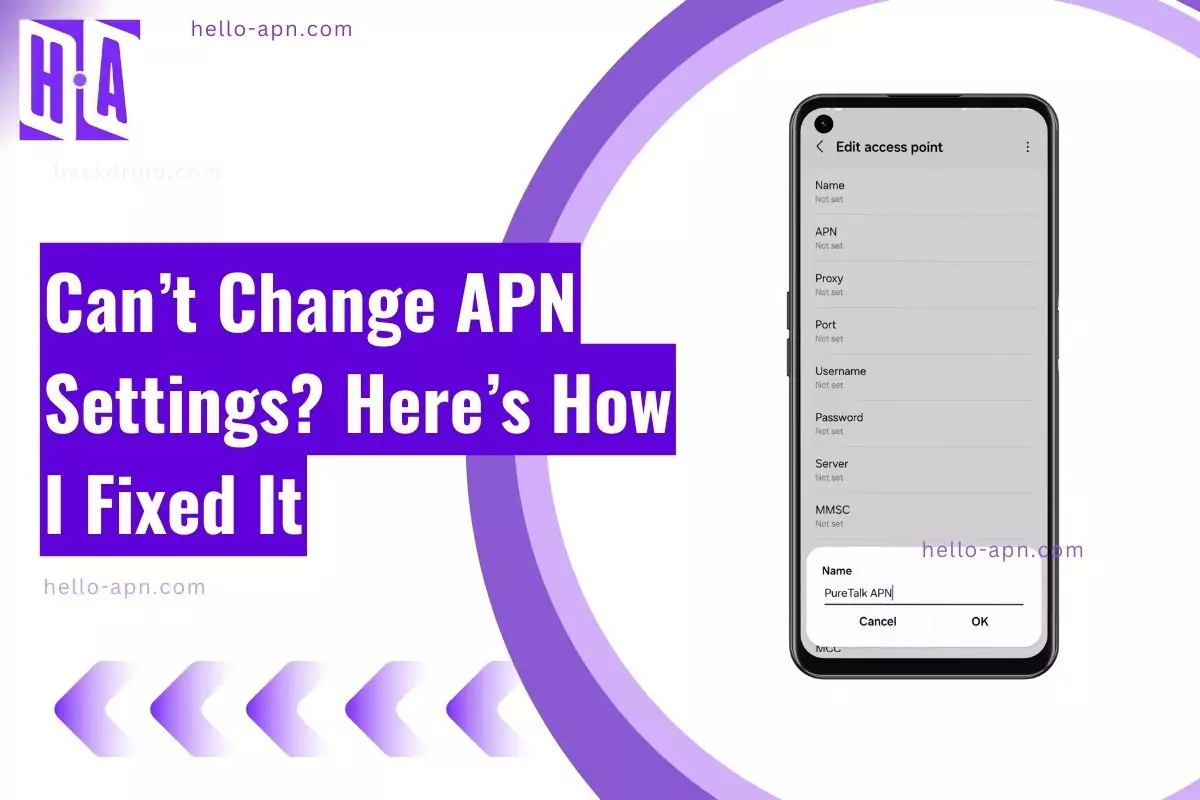 Can’t Change APN Settings? Here’s How I Fixed It - Hello APN